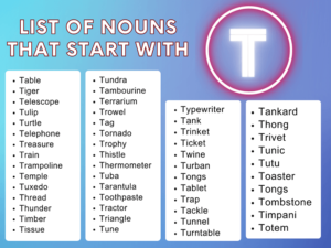 Nouns That Start With T (With Meanings and Examples)